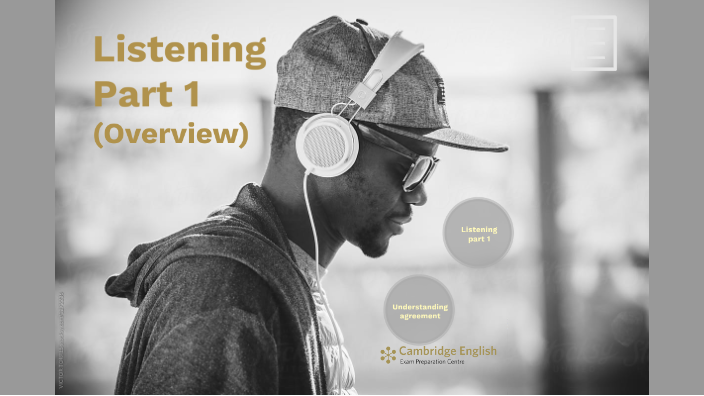 B2 First Listening part 1: Overview by Enzo Vila on Prezi