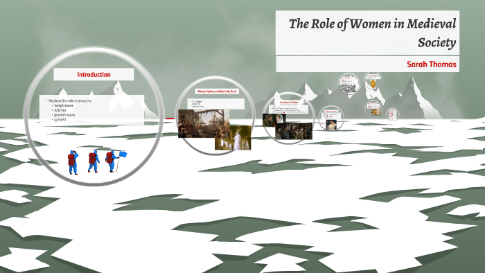 The Role of Women in Medieval Society by Sarah Thomas on Prezi