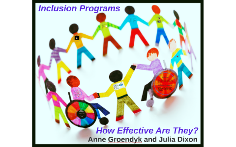 Effectiveness of Inclusion Programs by Julia Dixon on Prezi