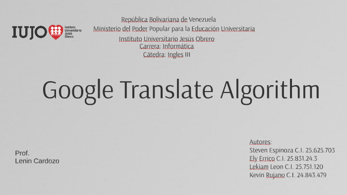 Google Translate Algoritm by Lekiam Leon on Prezi