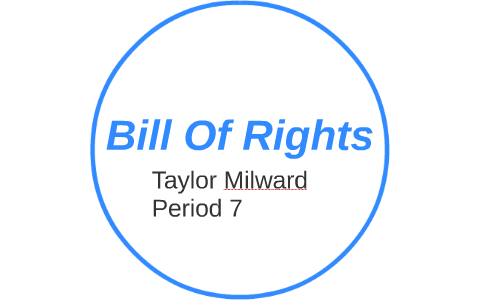 Bill Of Rights by Taylor Milward on Prezi