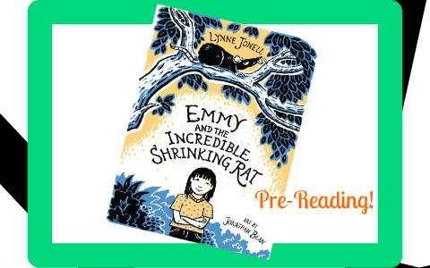 Emmy and the Incredible Shrinking Rat - Pre-Reading by Kelly Wachsmuth ...