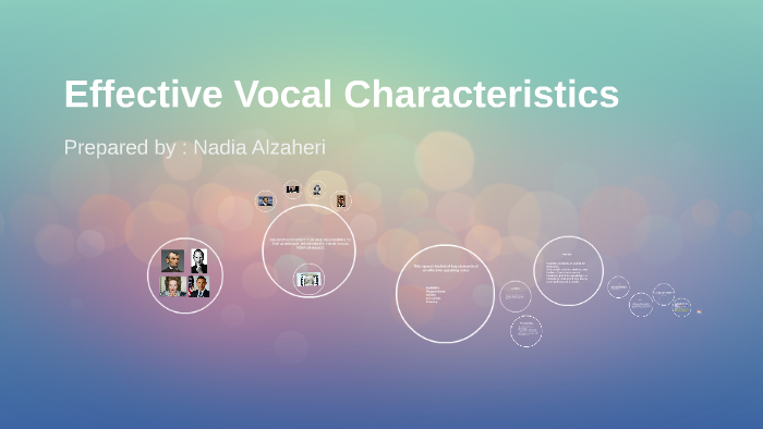 Effective Vocal Characteristics by nadia alzaheri on Prezi