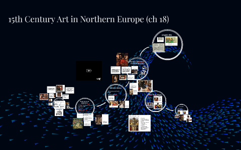 15th Century Art in Northern Europe by Chantelle Eloise Allen on Prezi