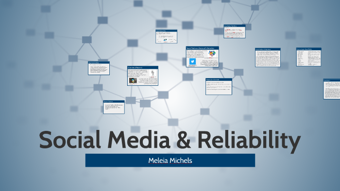 Social Media & Reliability by Meleia M on Prezi