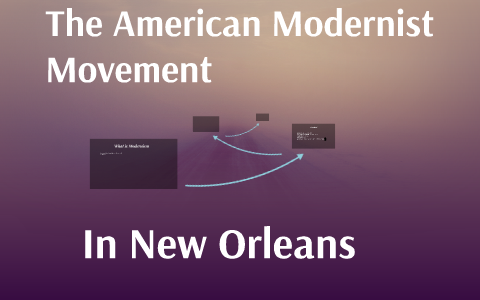 The American Modernist Movement by on Prezi