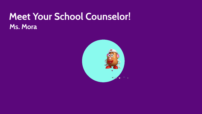Meet Your School Counselor by Desiree Mora on Prezi