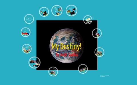 My Destiny by Ardit Sadiku on Prezi