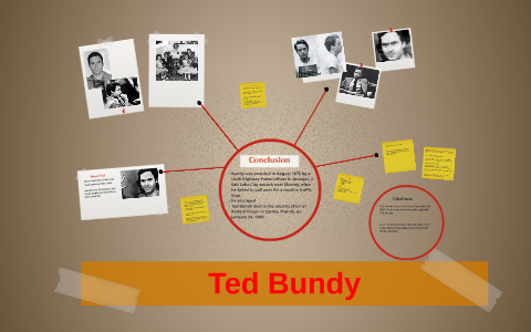 Ted Bundy by Mariah Carpenter on Prezi