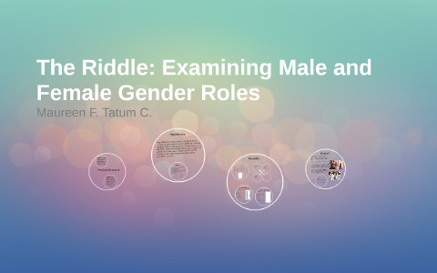 The Riddle: Examining Male and Female Gender Roles by Maureen Freeman ...