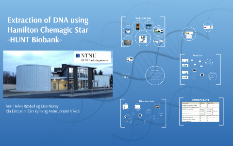 Extraction of DNA using Hamilton Chemagic Star by Ann Helen Røstad on Prezi