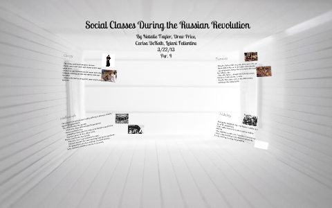 Social Classes During the Russian Revolution - Curry per. 4 by Carisa ...