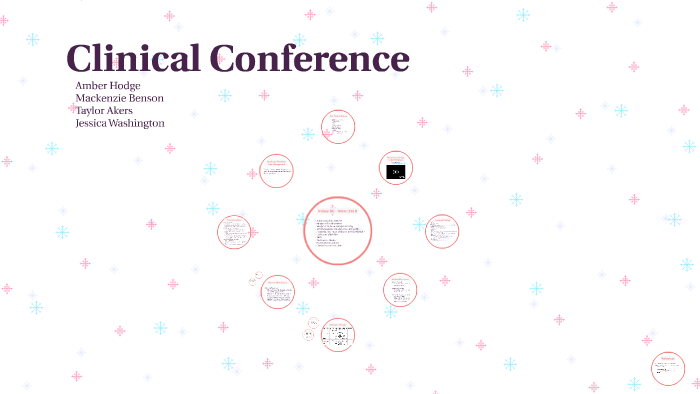 Clinical Conference by Mackenzie Benson on Prezi