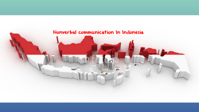 Nonverbal communication In Indonesia by Windhy Kana on Prezi