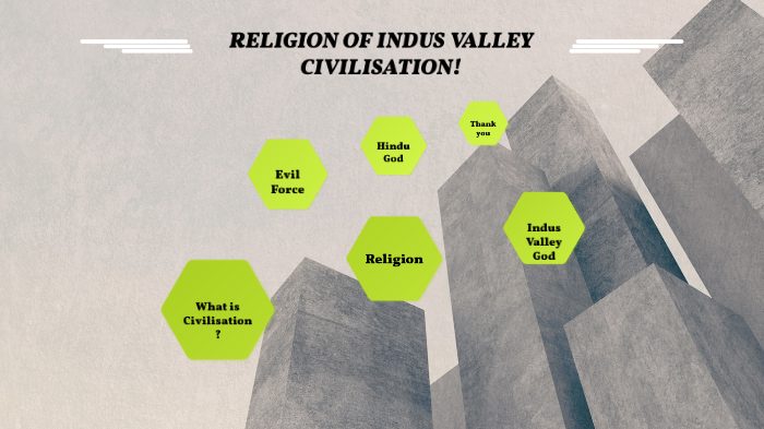 Religion of Indus Valley Civilization by tina shah on Prezi