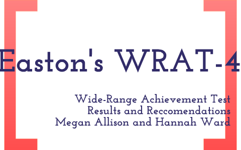 WRAT-4 Presentation by Hannah Ward