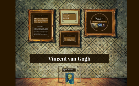 Vincent van Gogh by Constanza Del Solar on Prezi