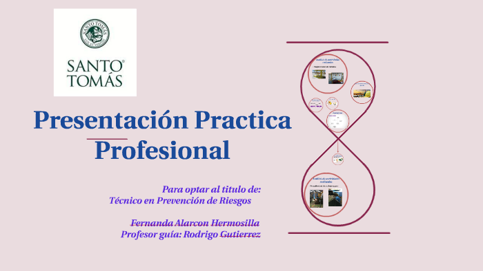 Presentacion Practica Profesional by Fernanda Alarcon Hermosilla on Prezi