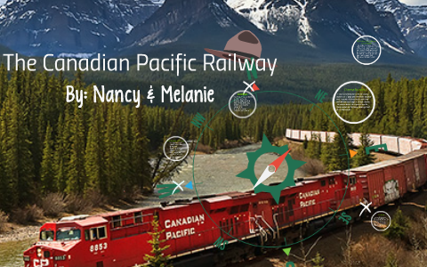 The Canadian Pacific Railway by Melanie ♛ on Prezi