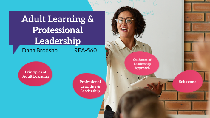 Adult learning & professional leadership by Dana Brodsho on Prezi