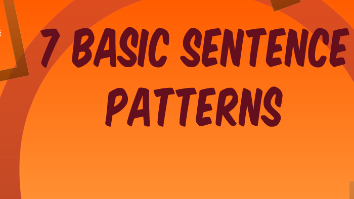 7 Basic Sentence Patterns By Pete Ray