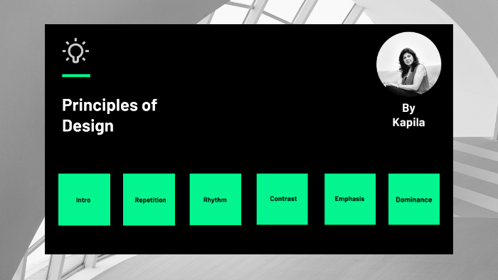 Principles of Design by Kapila Patel on Prezi