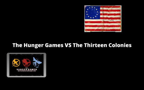 The Hunger Games VS The Thirteen Colonies by anna bannana on Prezi