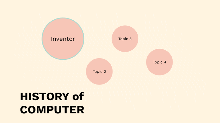 History of Computer by Justin Mislang on Prezi