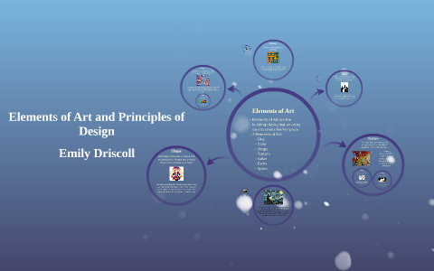 Elements of Art and Principles of Design by Emily Driscoll on Prezi
