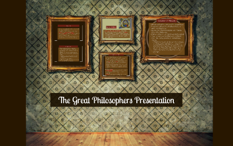 The Great Philosophers Presentation by on Prezi