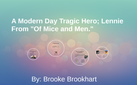A Modern Day Tragic Hero; Lennie From " Of Mice and Men" by Brooke ...