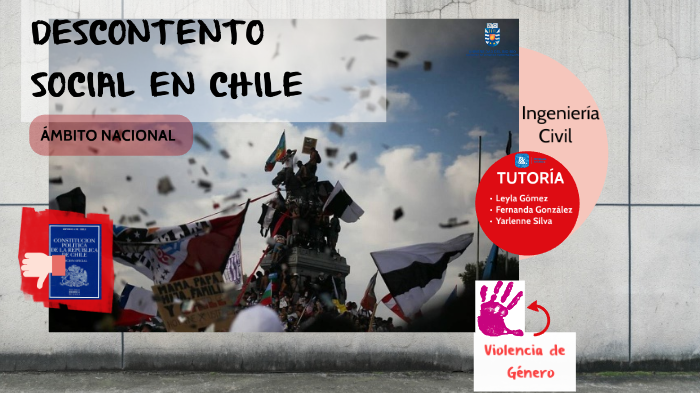 DESCONTENTO SOCIAL EN CHILE by Leyla Gomez on Prezi