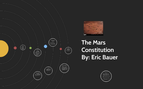 The Mars Constitution by Eric Bauer on Prezi Next