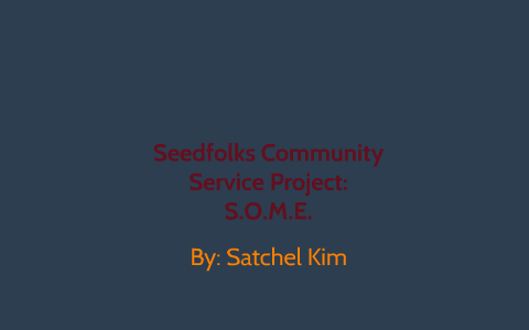 Seedfolks Community Service Project by Annabelle Kim on Prezi