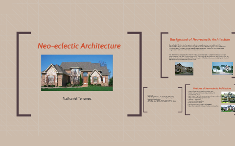 Neo-eclectic Architecture by Nathaniel Terronez on Prezi