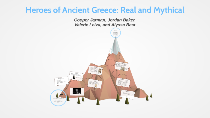 Heroes of Ancient Greece: Real and Mythical by Cooper Jarman on Prezi