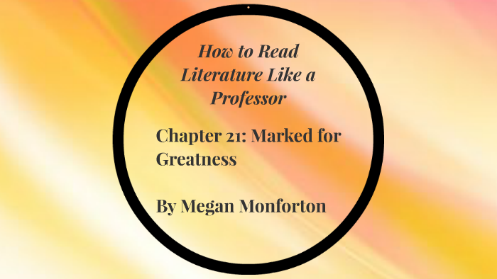 How to Read Literature Like a Professor by Megan Monforton on Prezi
