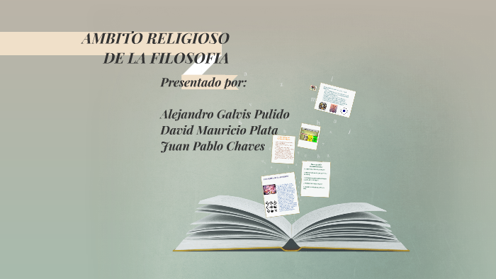 AMBITO RELIGIOSO DE LA FILOSOFIA by Alejandro Galvis on Prezi