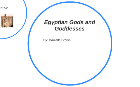Egyptian Gods by Danielle Brown on Prezi