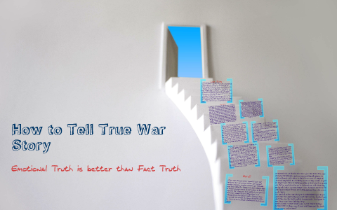IOP: The Things They Carried- How to tell a true war story by S M on Prezi