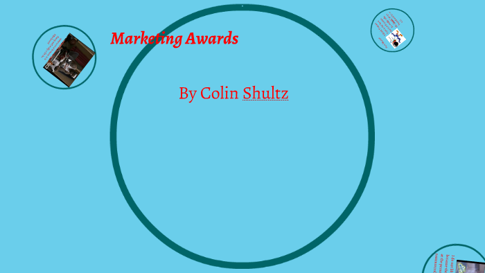 Marketing Awards by Colin Shultz on Prezi