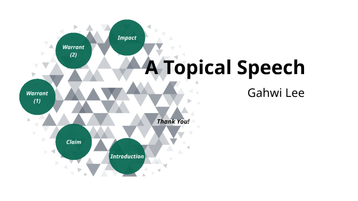 Topical Speech by 가휘 이 on Prezi