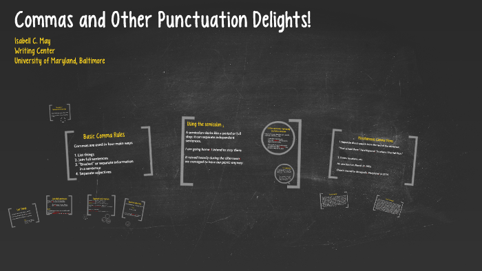 Commas and Other Punctuation Delights! by Isabell May on Prezi