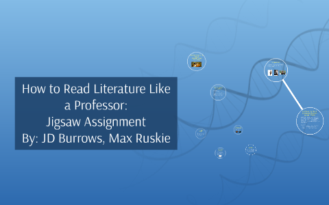 How to Read Literature Like a Professor Jigsaw Assignment by JD Burrows ...