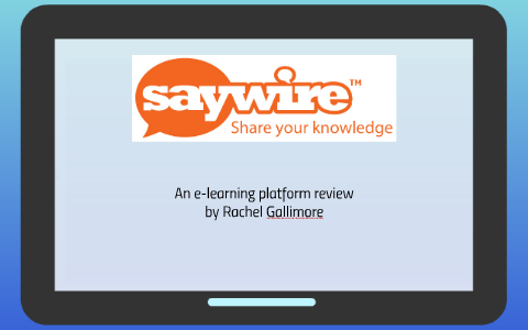 "Saywire" by Rachel Gallimore on Prezi