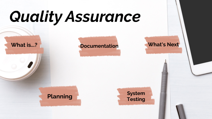 Quality Assurance by Tiffany Lewis on Prezi