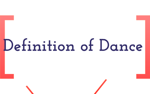 Definition of Dance by Sarah Aldred on Prezi