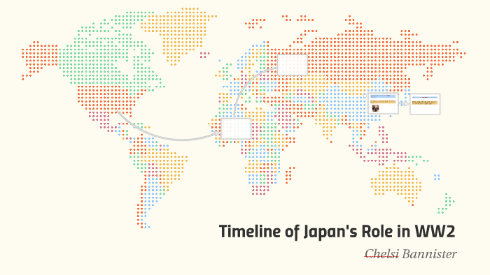 Timeline of Japan's Role in WW2 by Chelsi Bannister on Prezi