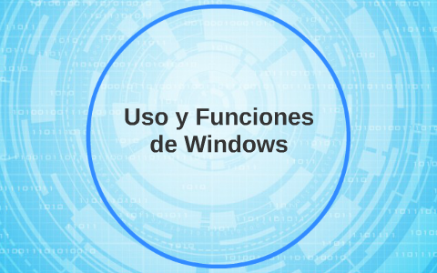 Uso y Funciones de Windows by hachico ozaki on Prezi