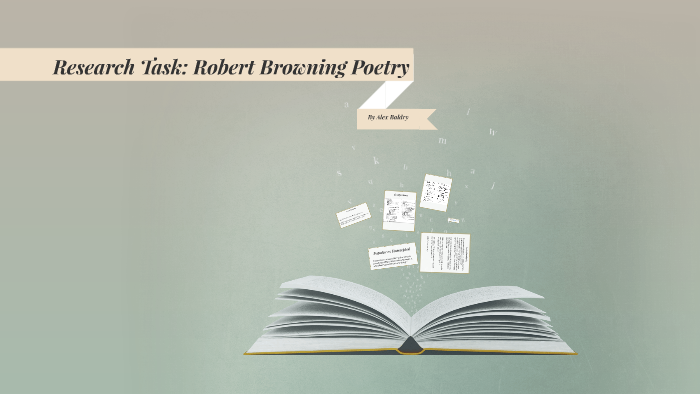 Dramatic Monologue and Robert Browning by Alex Baldry on Prezi